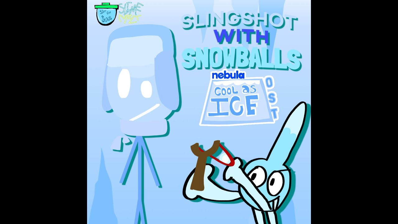 Cool As Ice (Series) OST: Slingshot with Snowballs || SlimeMelt Music ...