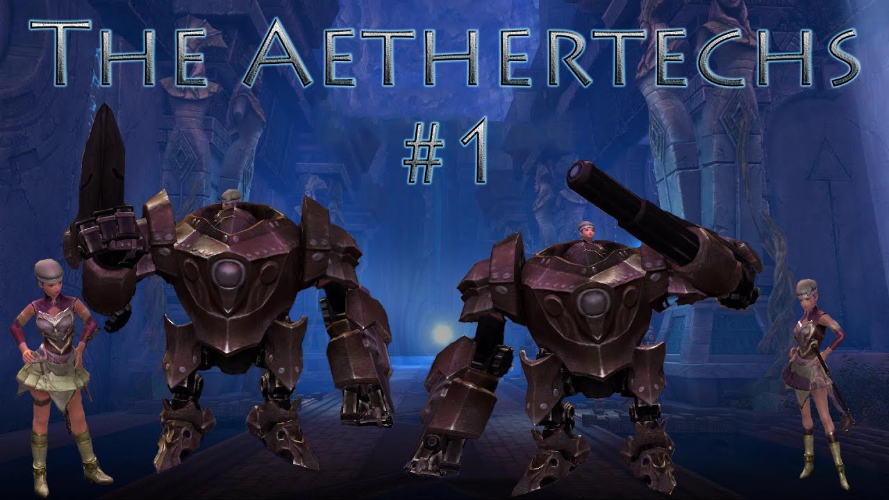 The Aethertechs - Episode 1 Ascension [Aion 4.5 Steel Calvary] - YouTube