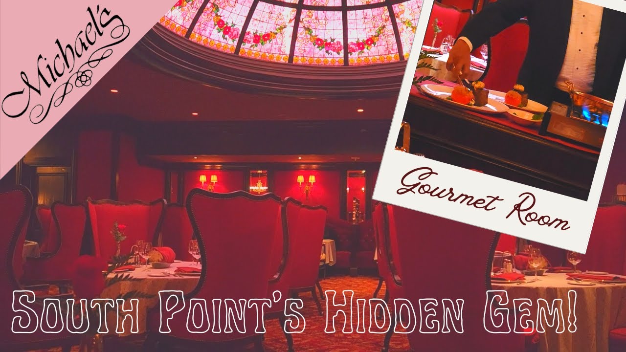LAS VEGAS: MICHAEL'S GOURMET ROOM | SOUTH POINT'S HIDDEN GEM | BACCARAT ...