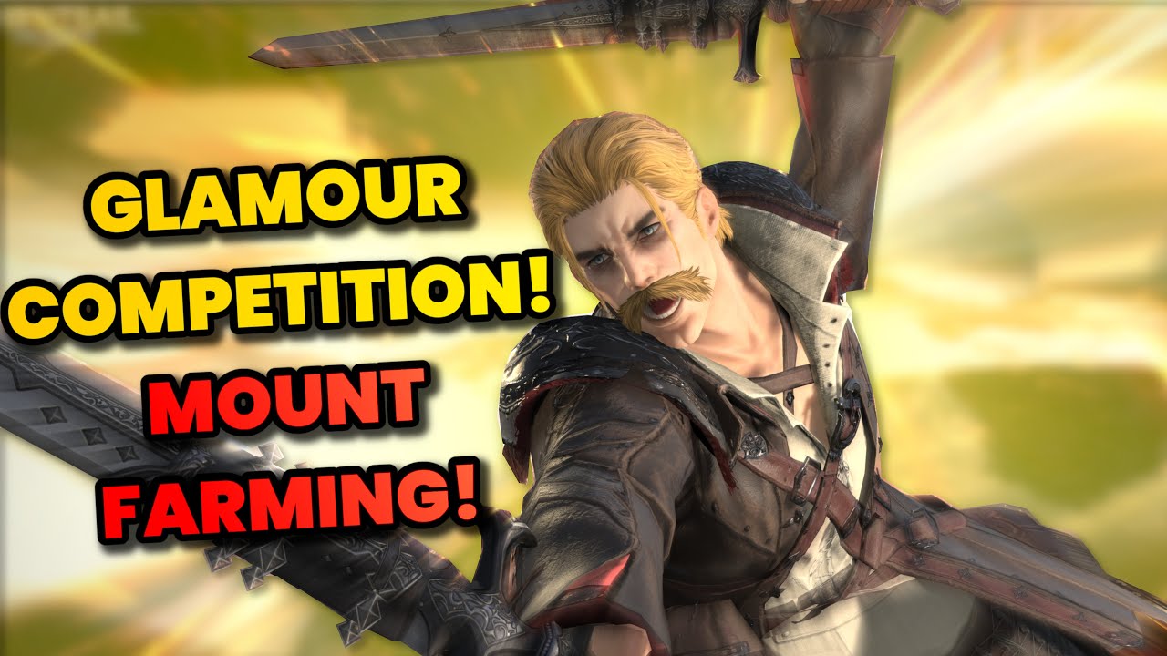 FFXIV Mount Farming and Glamour Competition! Final Fantasy XIV Online ...