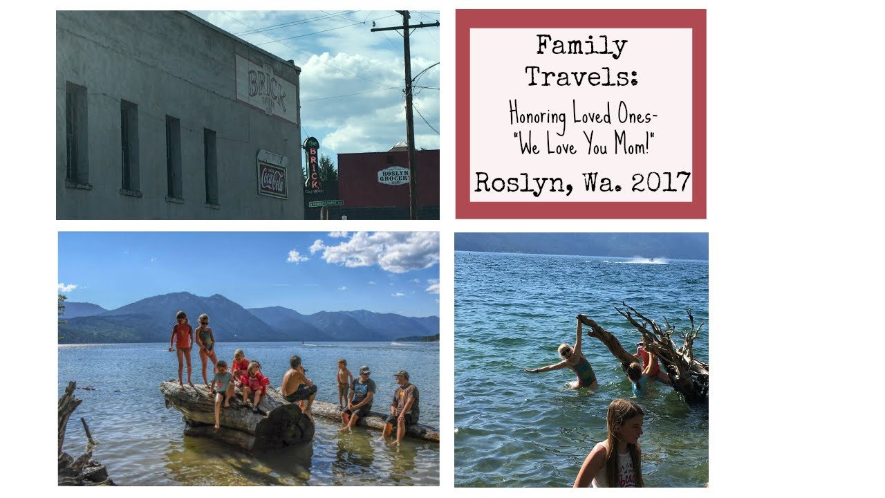 Traveling to Roslyn, WA. - June 2017 (In memory of our mom Barbara ...