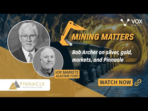 Mining Matters: Bob Archer on silver, gold, markets, and Pinnacle - YouTube