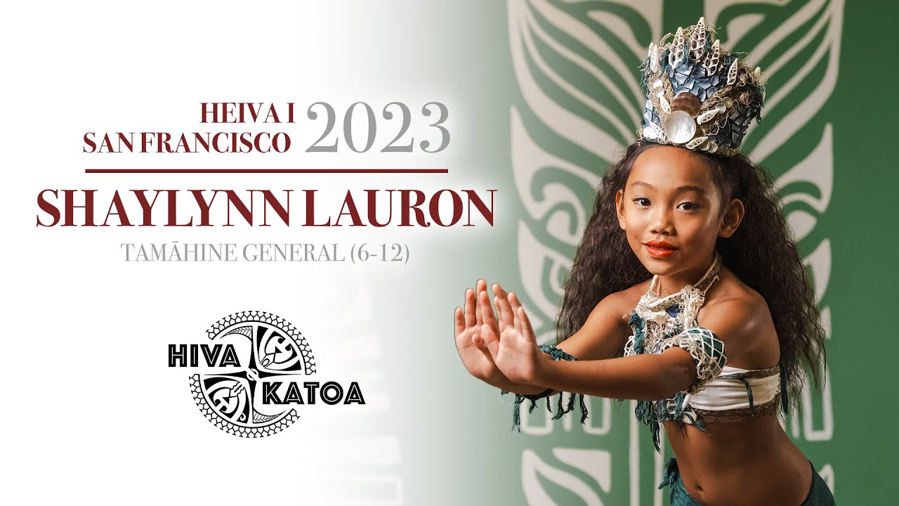 Heiva I San Francisco 2023 - Shaylynn Lauron (Hiva Katoa) TAMĀHINE ...