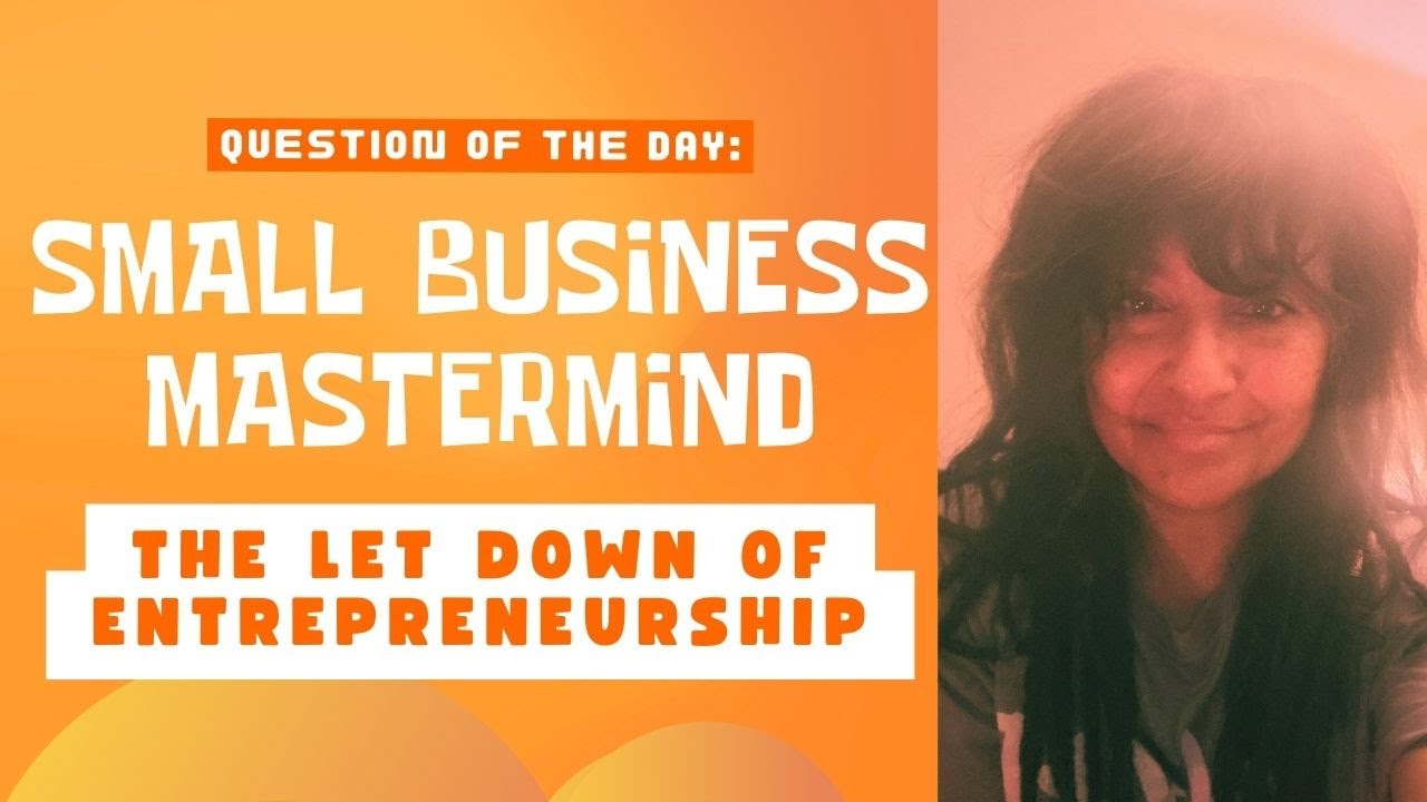 Small Business Mastermind: The Let Down of Entrepreneurship - The Dark ...