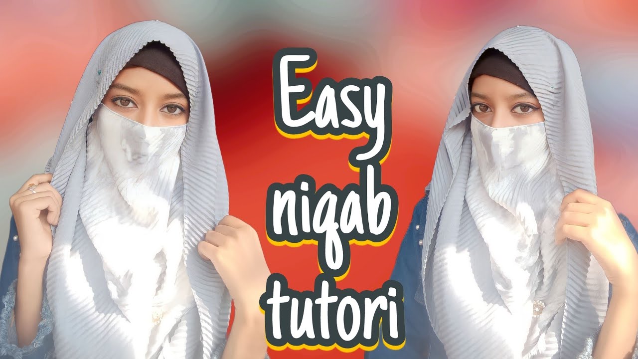 Easy Niqab Tutorial Full Coverage Niqab Tutorial Hijab Basics