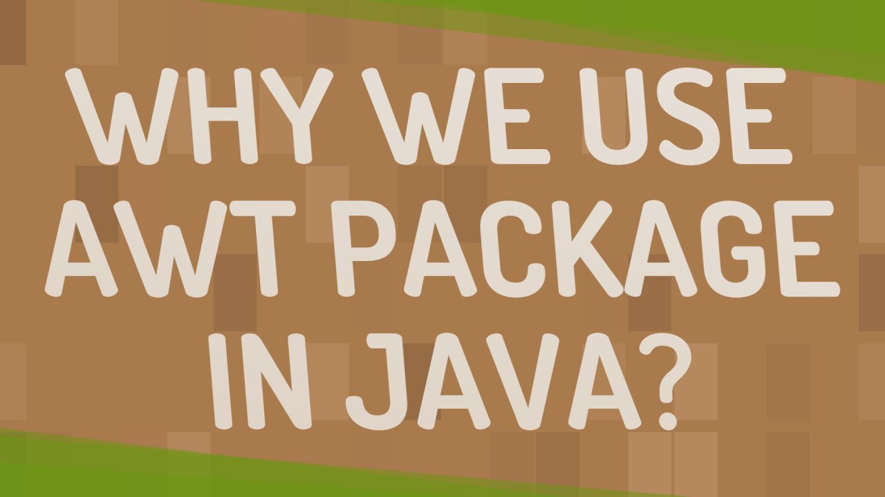 Why we use AWT package in Java? - YouTube