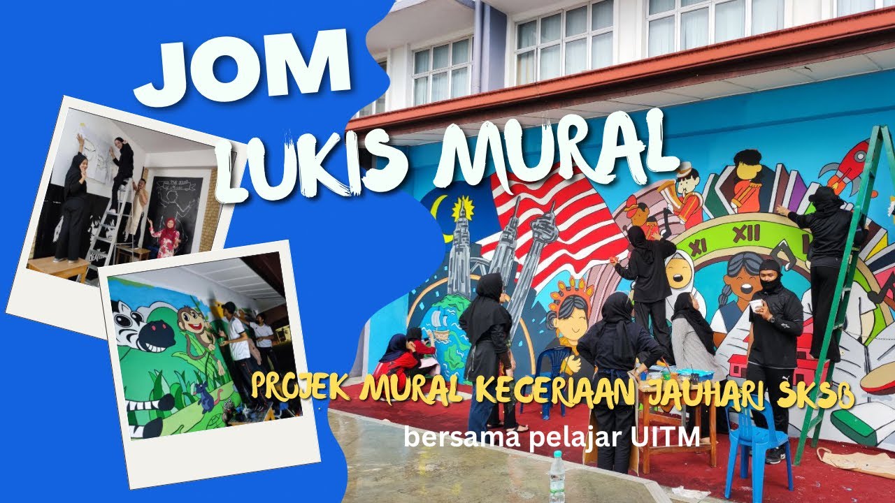 Projek Mural Keceriaaan Jauhari SKSB bersama pelajar UITM - YouTube