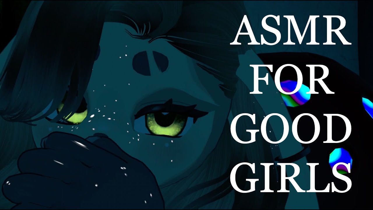 ASMR | FOR GOOD GIRLS ["Good girl"/ Praise and personal attention/ "I ...