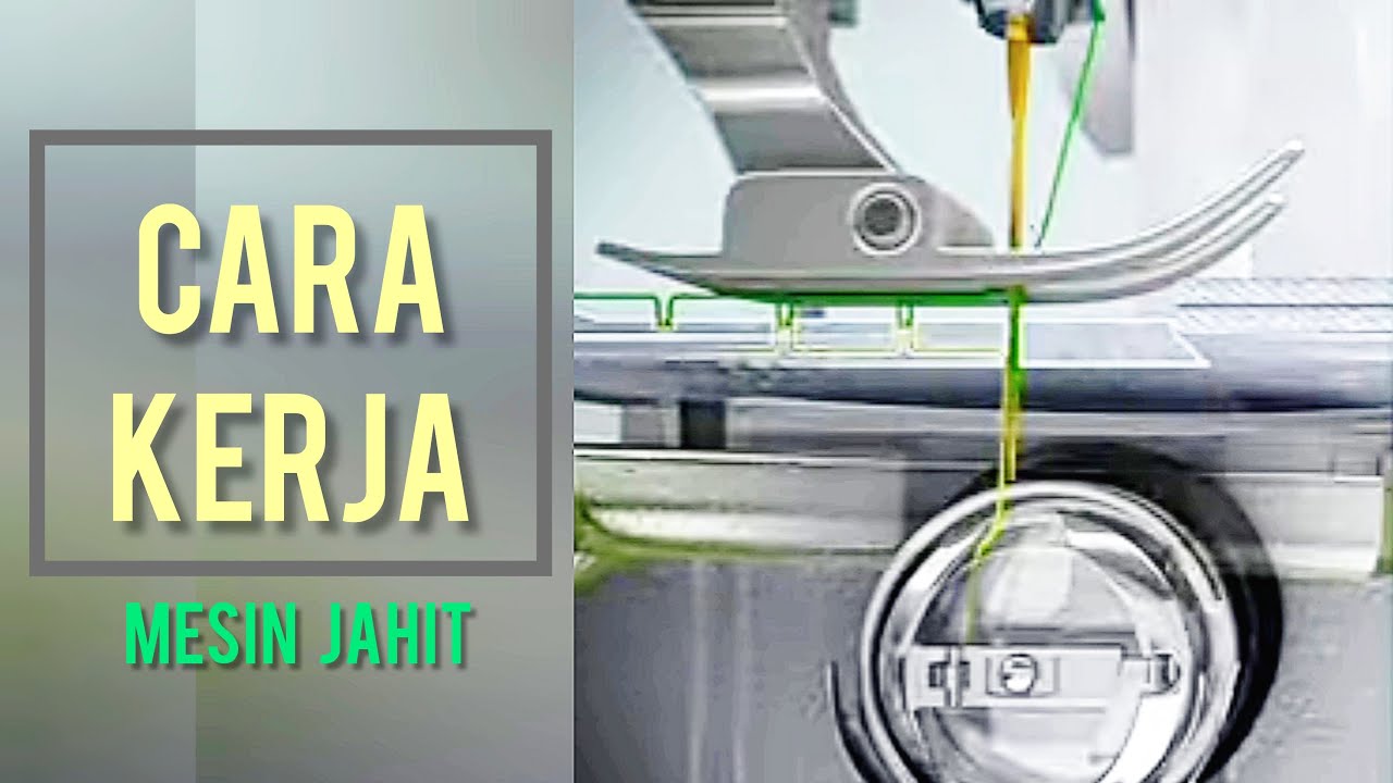 Prinsip Kerja Sederhana Sebuah Mesin Jahit - YouTube