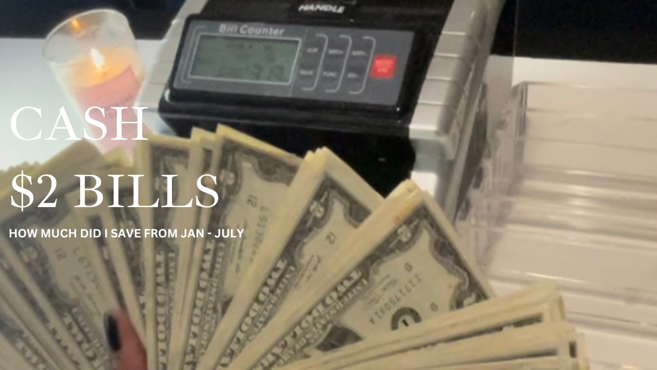 $2 BILLS | HOW MUCH DID I SAVE | JAN - JULY - YouTube