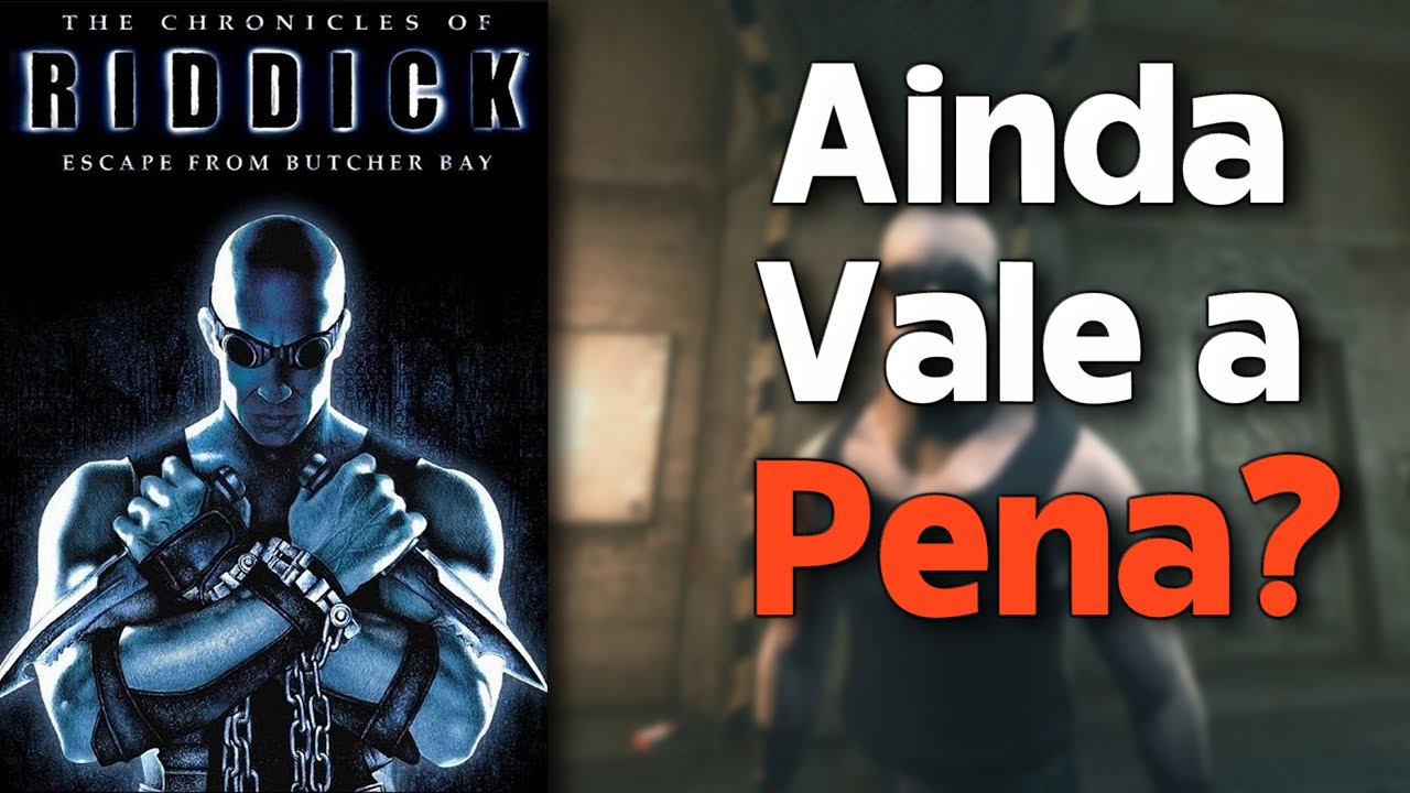 AINDA VALE A PENA? - The Chronicles of Riddick: Escape from Butcher Bay ...