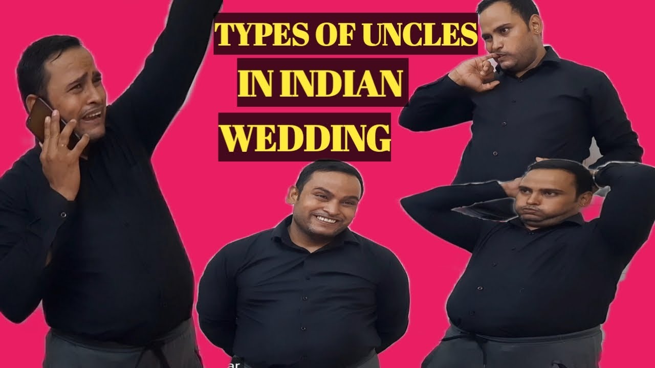 Types of uncles in indian wedding। - YouTube
