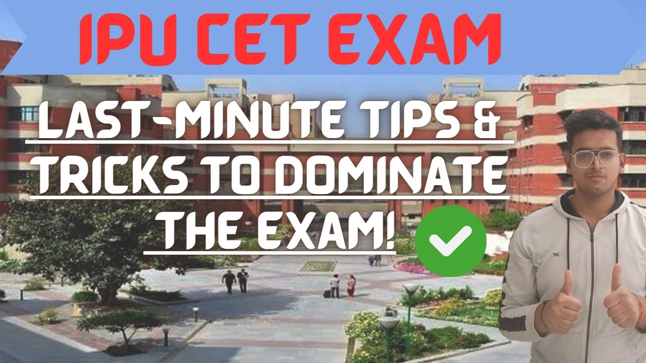 IPU CET EXAM: Last-Minute Tips & Tricks to Dominate the Exam! - YouTube