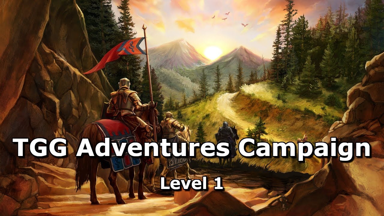 TGG Adventures Campaign - Level 1 - YouTube