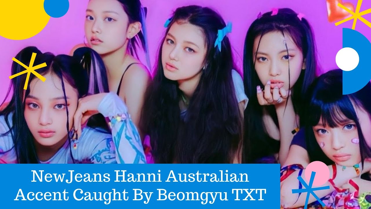 NewJeans Hanni Australian Accent Caught By Beomgyu TXT #newjeans #hanni ...