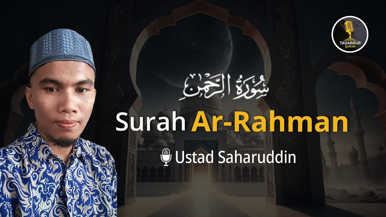 Surah Ar Rahman - Ustad Saharuddin - YouTube