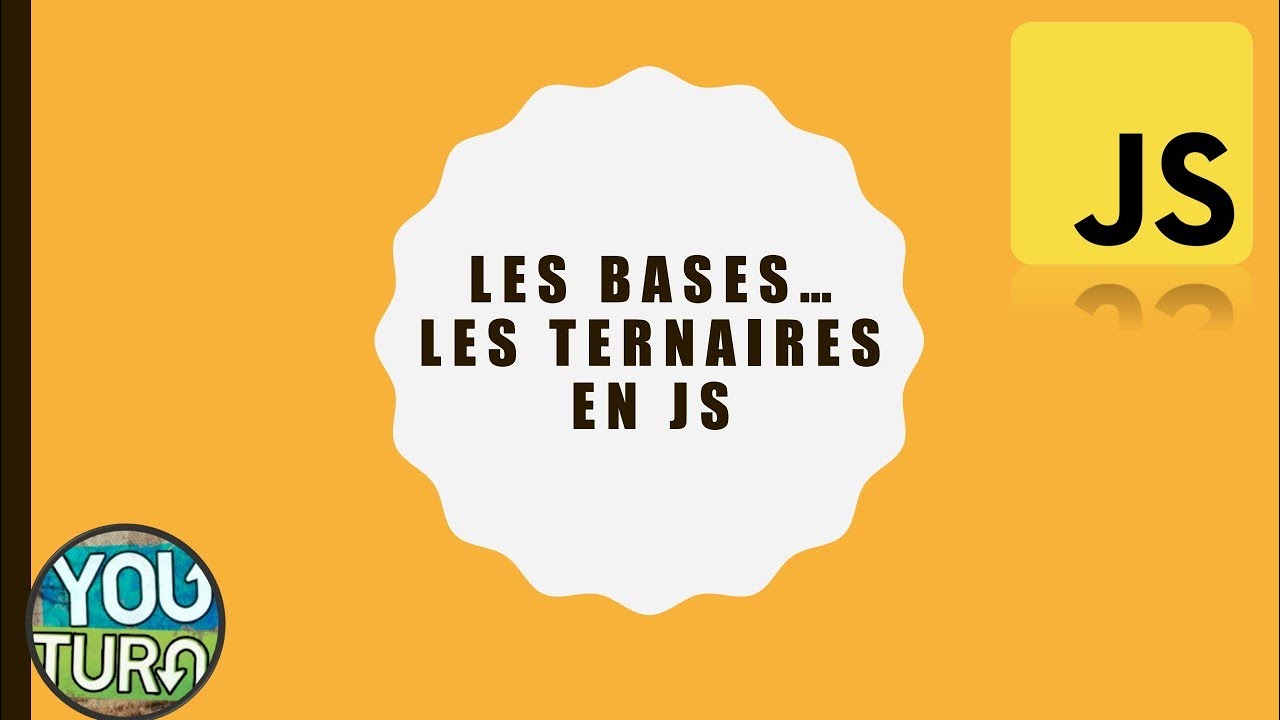 Les bases... les ternaires en JS - YouTube