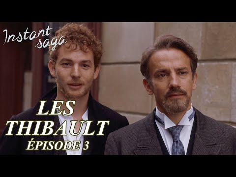 Les Thibault | 3ème épisode - La mort du père | TÉLÉFILM INTEGRAL