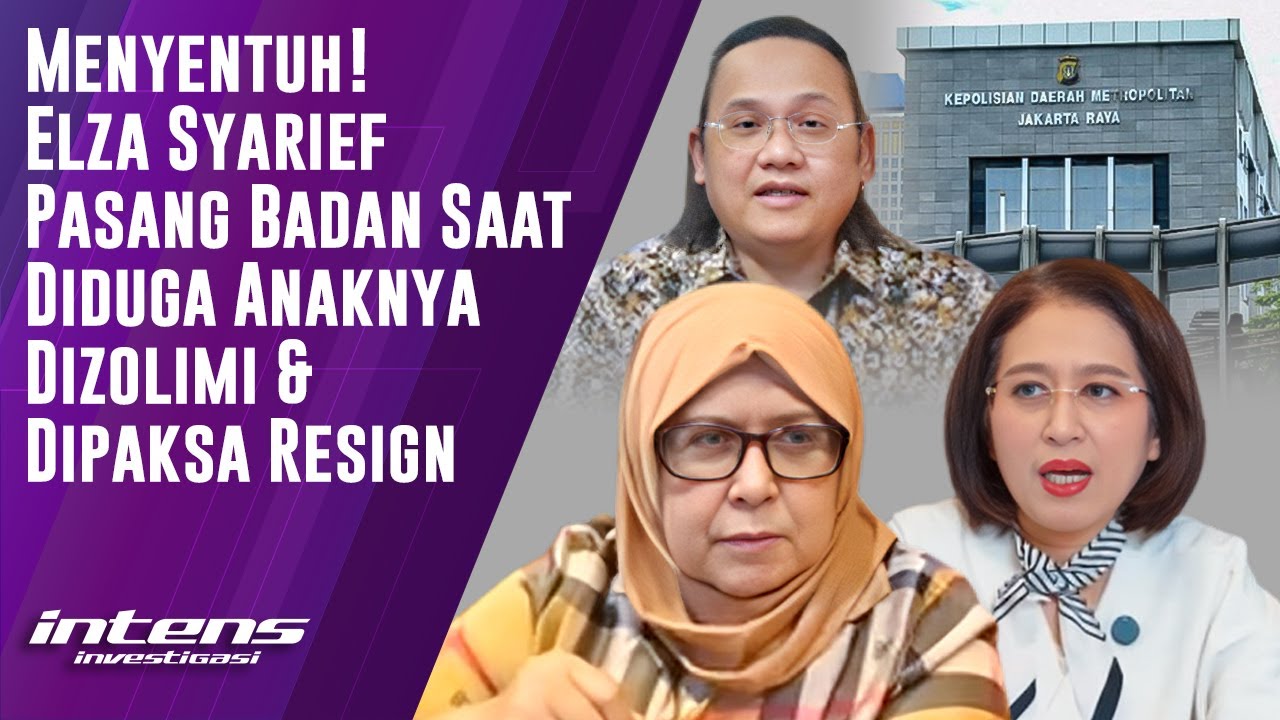 Elza Syarief Pasang Badan Saat Diduga Anaknya Dipaksa Resign | Intens ...