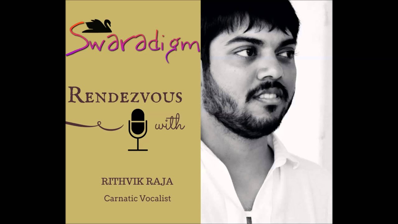 Rendezvous with Rithvik Raja - a conversation recorded in Los Altos ...