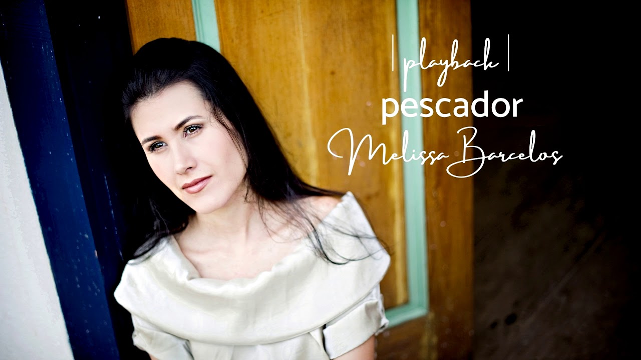 Pescador Playback | Áudio Original | Melissa Barcelos - YouTube