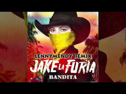🔥Jake La Furia - Bandita [LENNYMENDY Remix]🔥