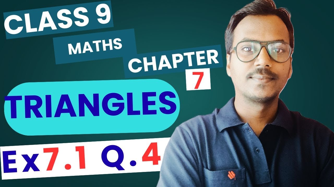 Class 9 Maths Ch 7 Ex 7.1 Q4 Solved | Triangles | NCERT CBSE | 100 ...