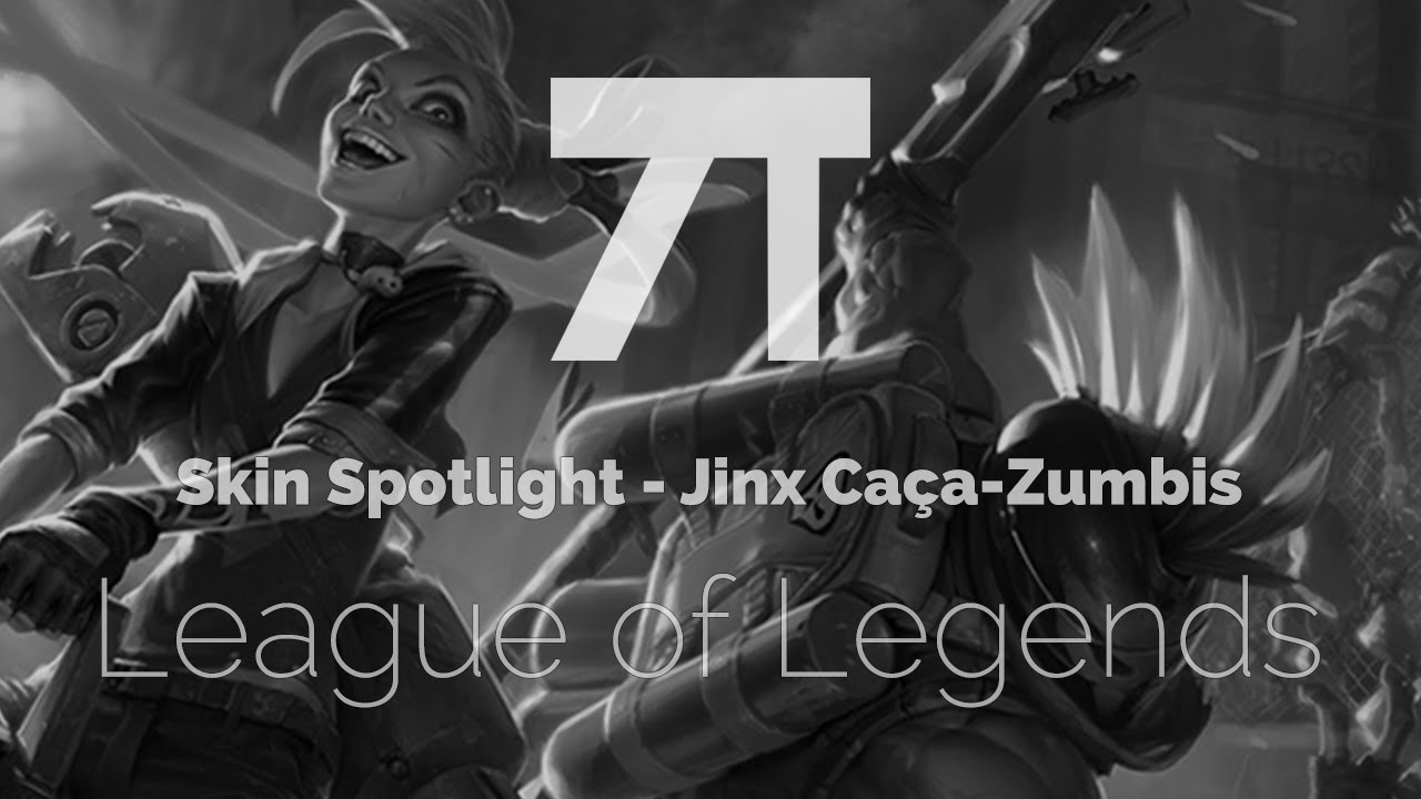 League of Legends - Skin Spotlight Jinx Caça-Zumbis - 1080p 60fps - YouTube