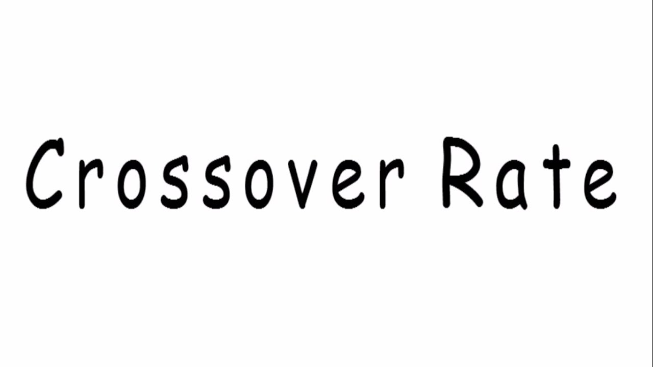 Crossover Rate - YouTube