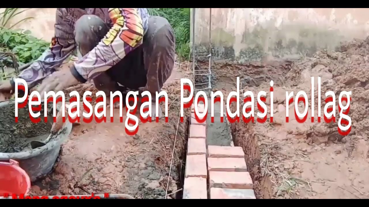 Cara pemasangan pondasi rollag yang benar, menggunakan susunan 1 bata ...
