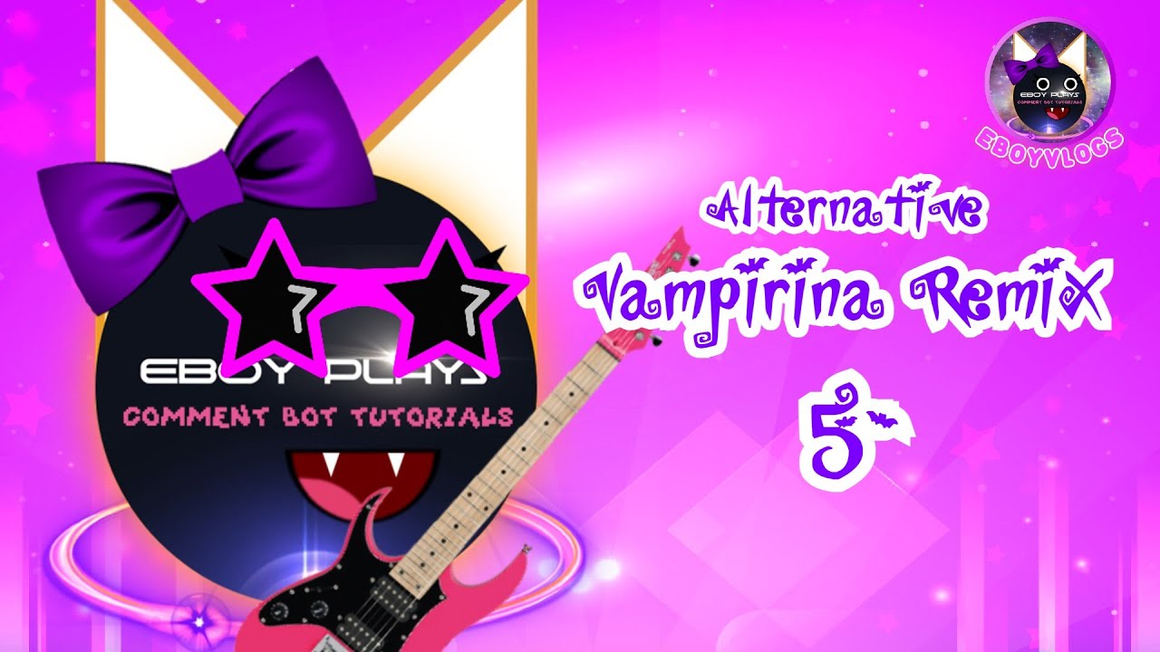 Vampirina Theme Song Remix 5 [ALTERNATIVE] | Eboy Vlogs ft. Eboy Vampi ...