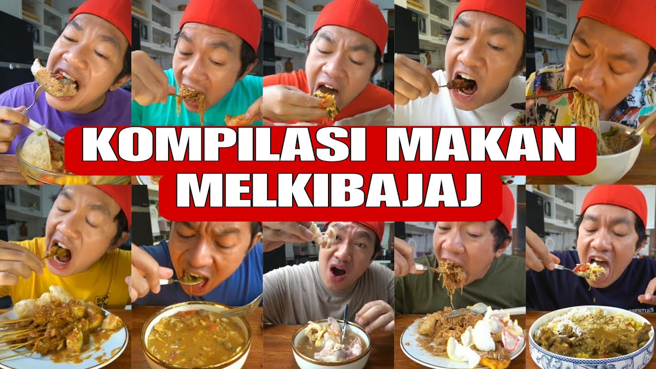 Kompilasi makan Melkibajaj bikin ngiler 🤤 - YouTube