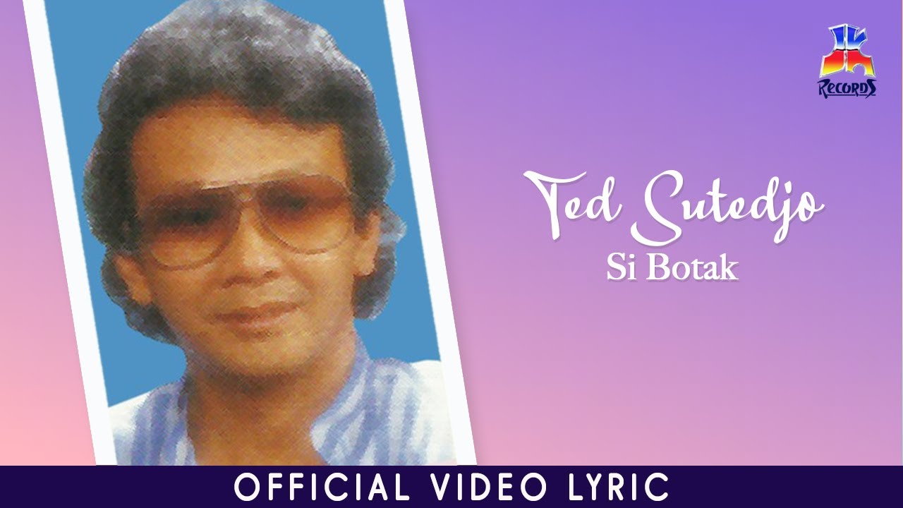 Ted Sutedjo - Si Botak (Official Lyric Video) - YouTube