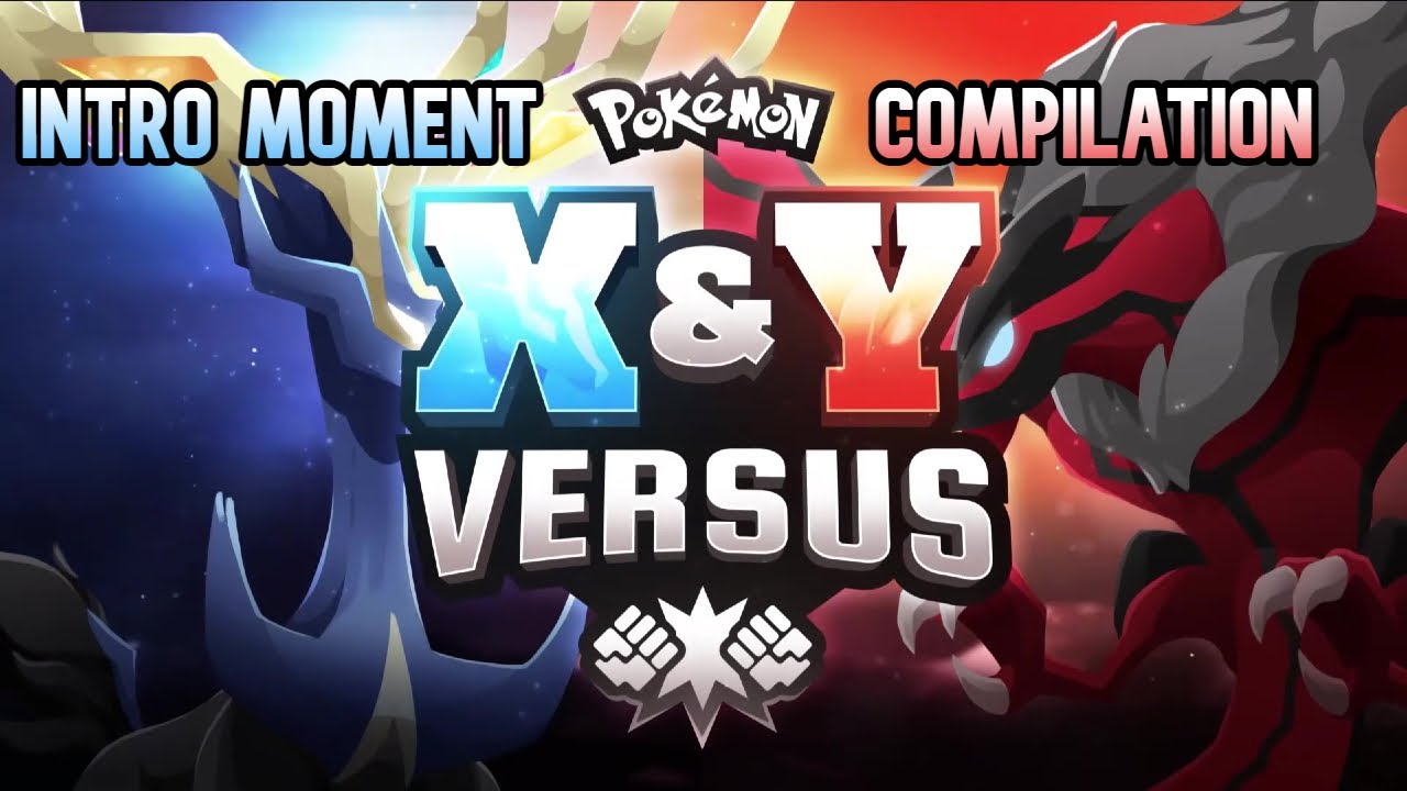Intro Moment Compilation - Pokémon X and Y Versus ft. Original151 and ...