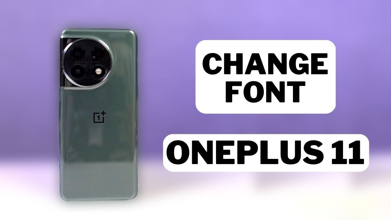 How To Change Font On OnePlus 11 YouTube how-to-change-font-on-oneplus-11-youtube