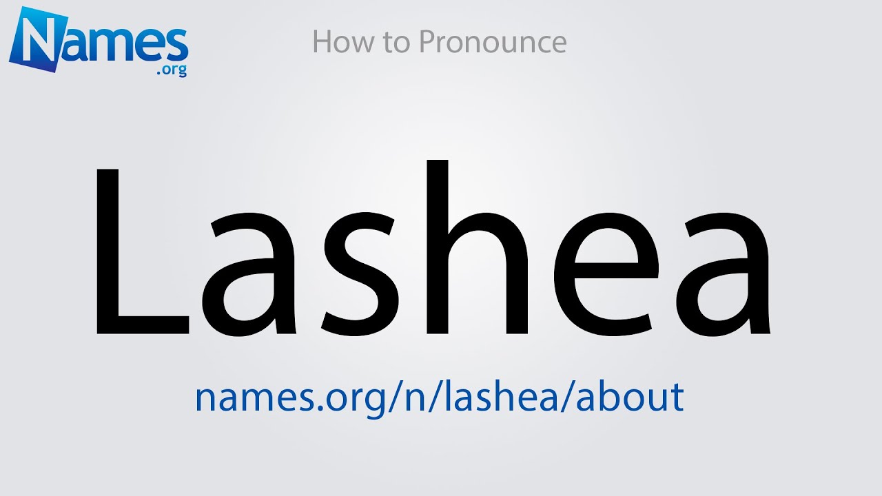How to Pronounce Lashea - YouTube