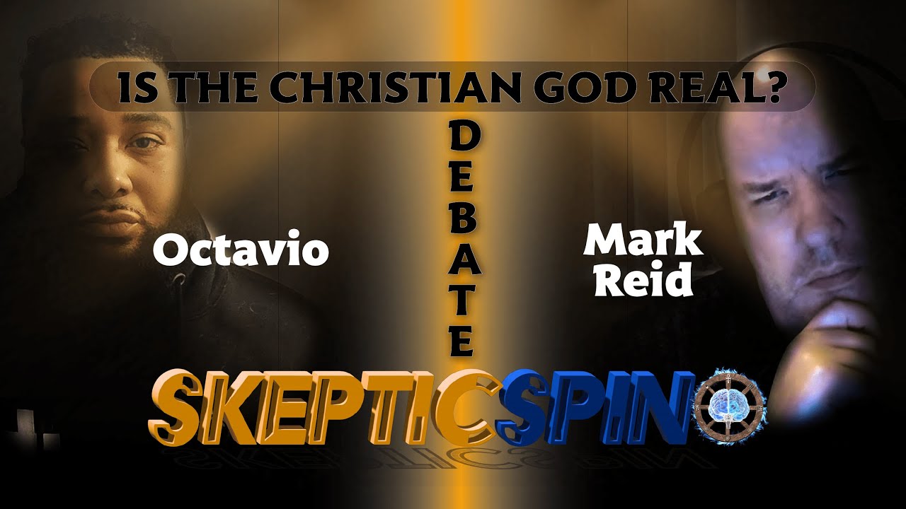 Epic Debate: Is the Christian God Real? Mark Reid vs. Octavio | Skeptic ...