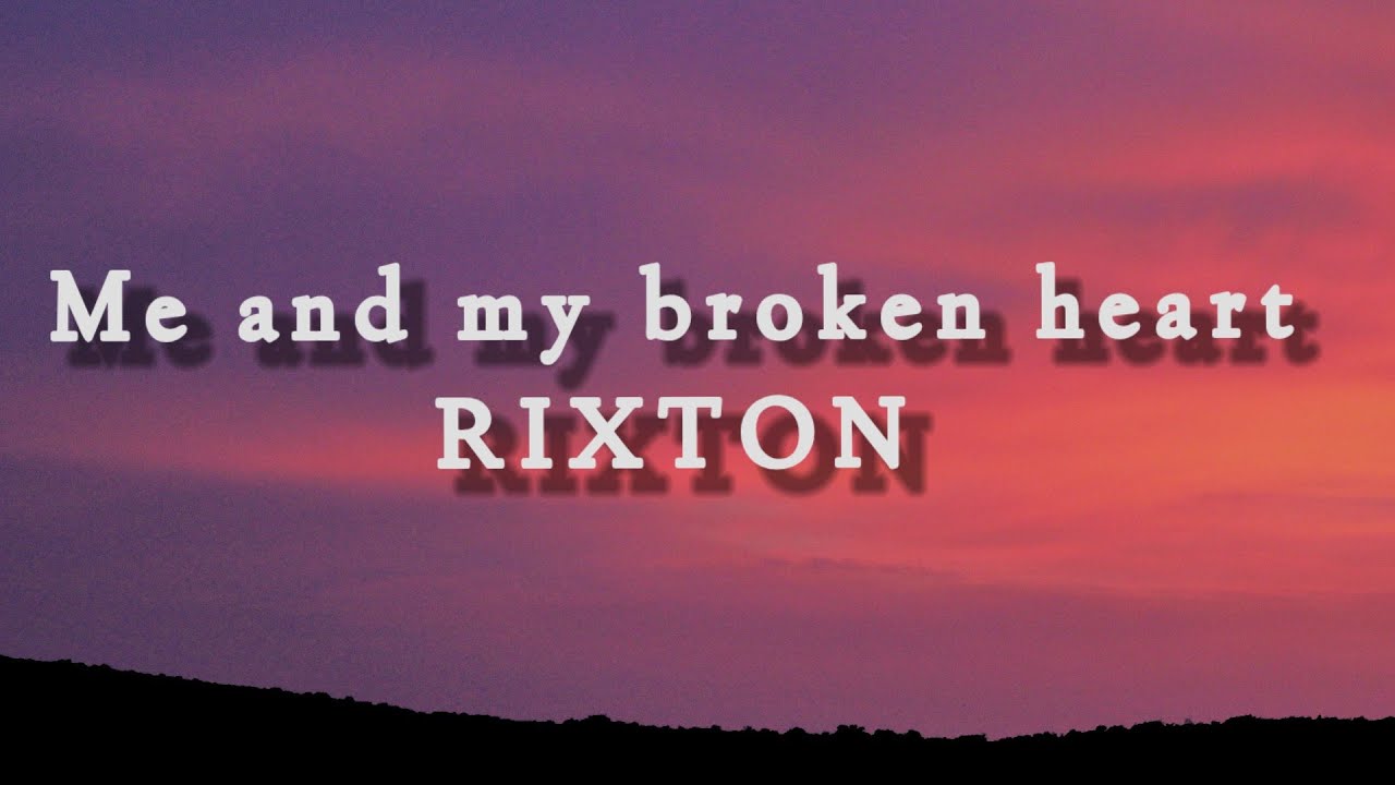 Me and My Broken Heart by Rixton - YouTube