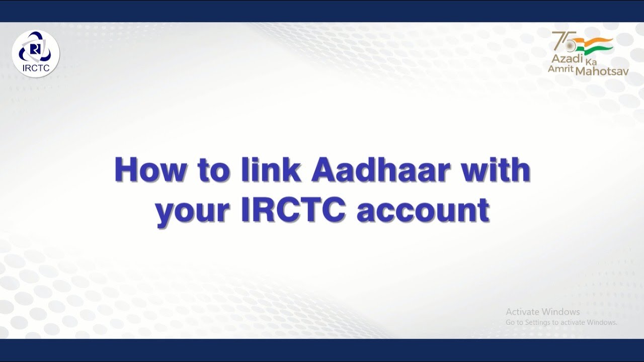 HOW TO LINK AADHAAR WITH IRCTC ACCOUNT| BOOK UPTO 12 TICKETS IN A MONTH | AADHAAR LINK KAISE ...