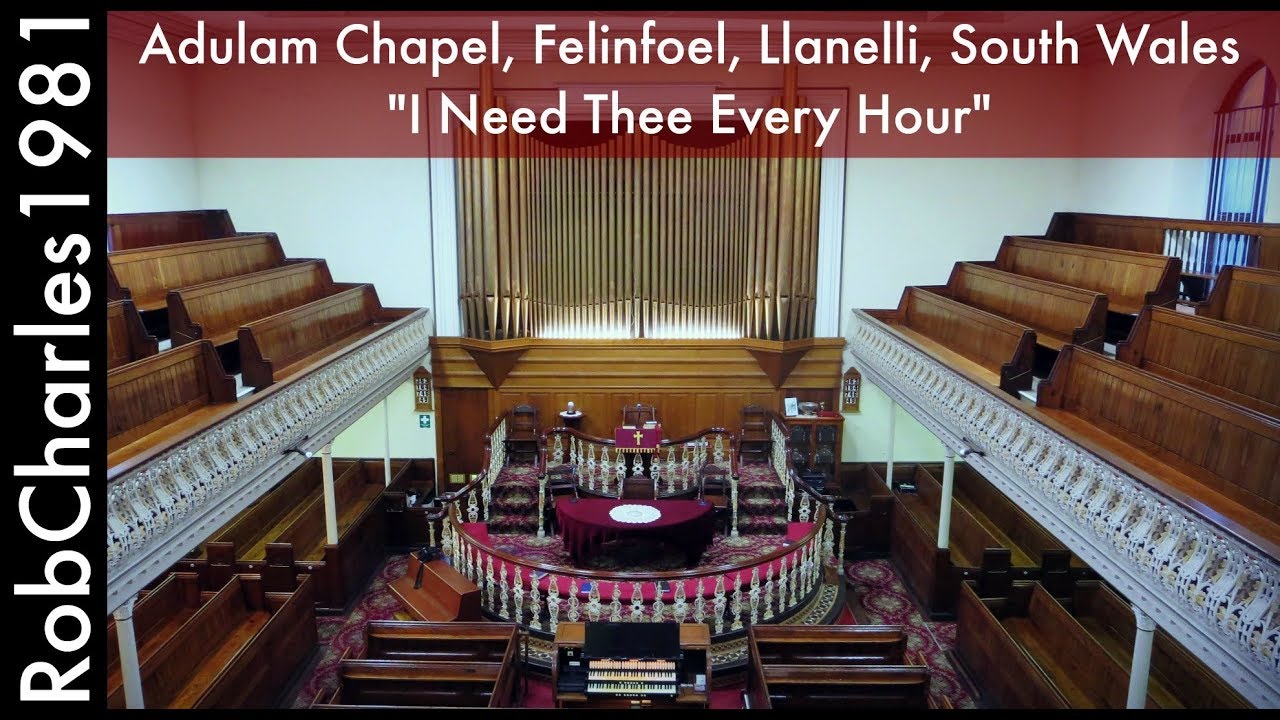 I Need Thee Every Hour: Adulam Chapel, Felinfoel, Llanelli South Wales ...