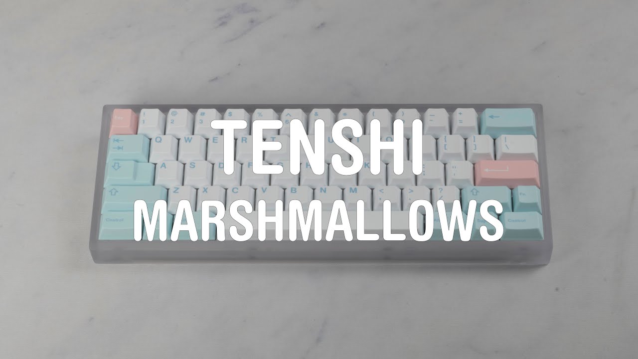 a very delicious keyboard | tenshi with thic thock marshmallows ...