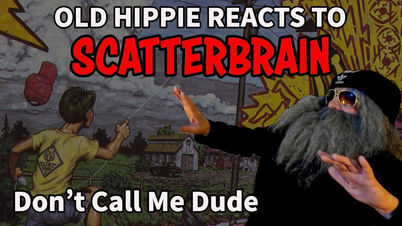 Hilarious AND Rockin'! SCATTERBRAIN "Don't Call Me Dude" Weird ...