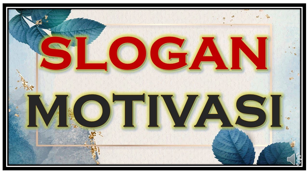 SLOGAN MOTIVASI || HIDUP LEBIH BERARTI DAN BERMAKNA - YouTube