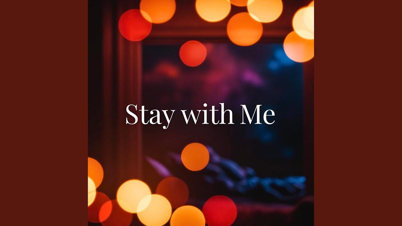 Stay with Me - YouTube