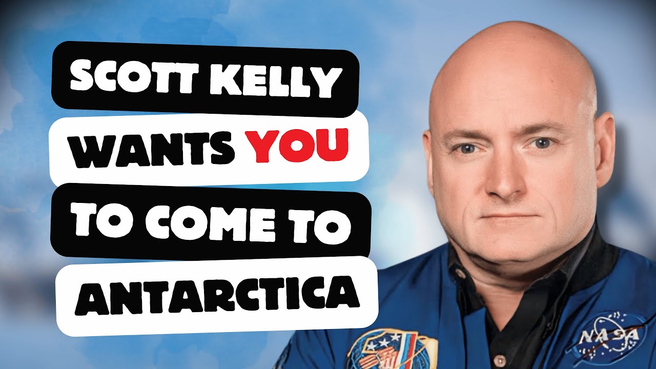 Now NASA's Scott Kelly Wants You to Come to Antarctica?!? - YouTube