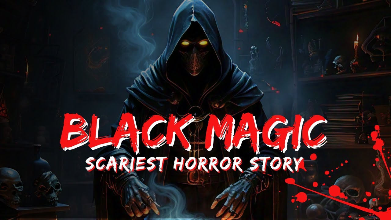 Scariest Black Magic Horror Story in English - YouTube