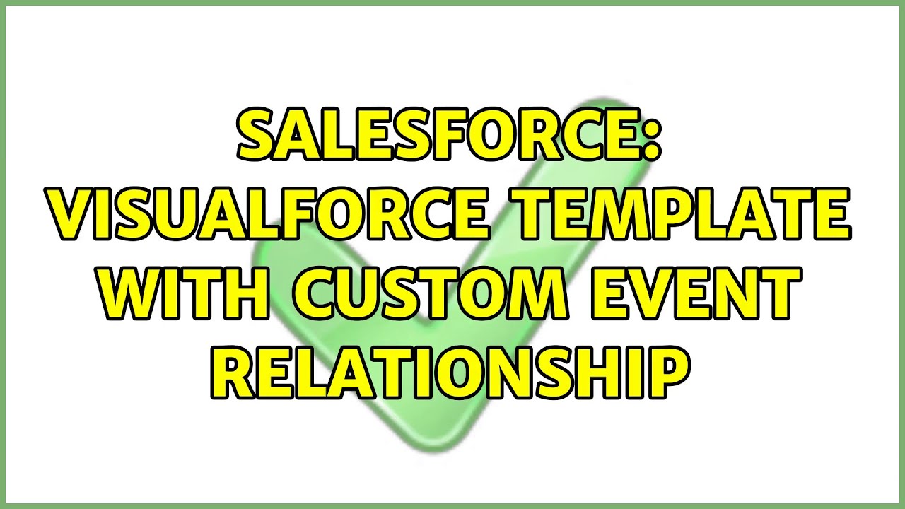 Salesforce: Visualforce Template with Custom Event Relationship - YouTube