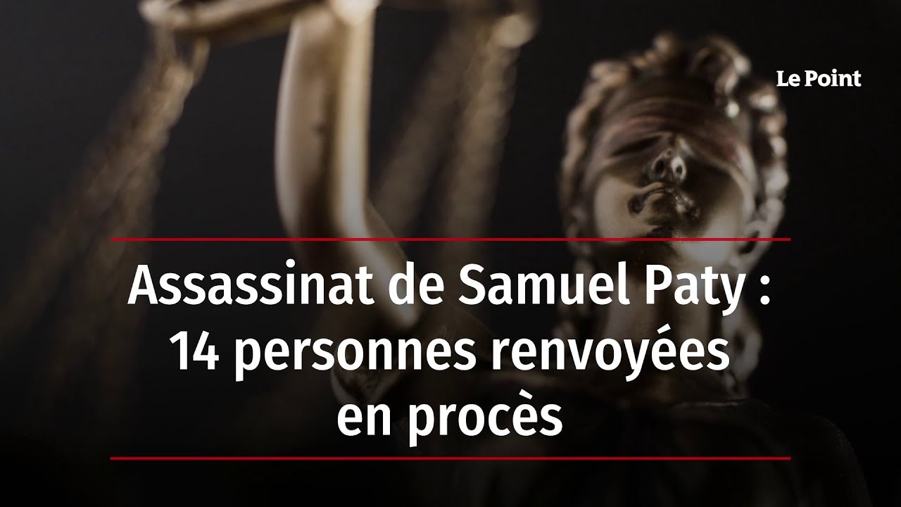 Assassinat de Samuel Paty : 14 personnes renvoyées en procès - YouTube