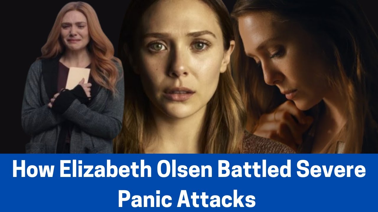 Elizabeth Olsen Opens Up About Panic Attacks in Her 20s: ‘Almost Every ...