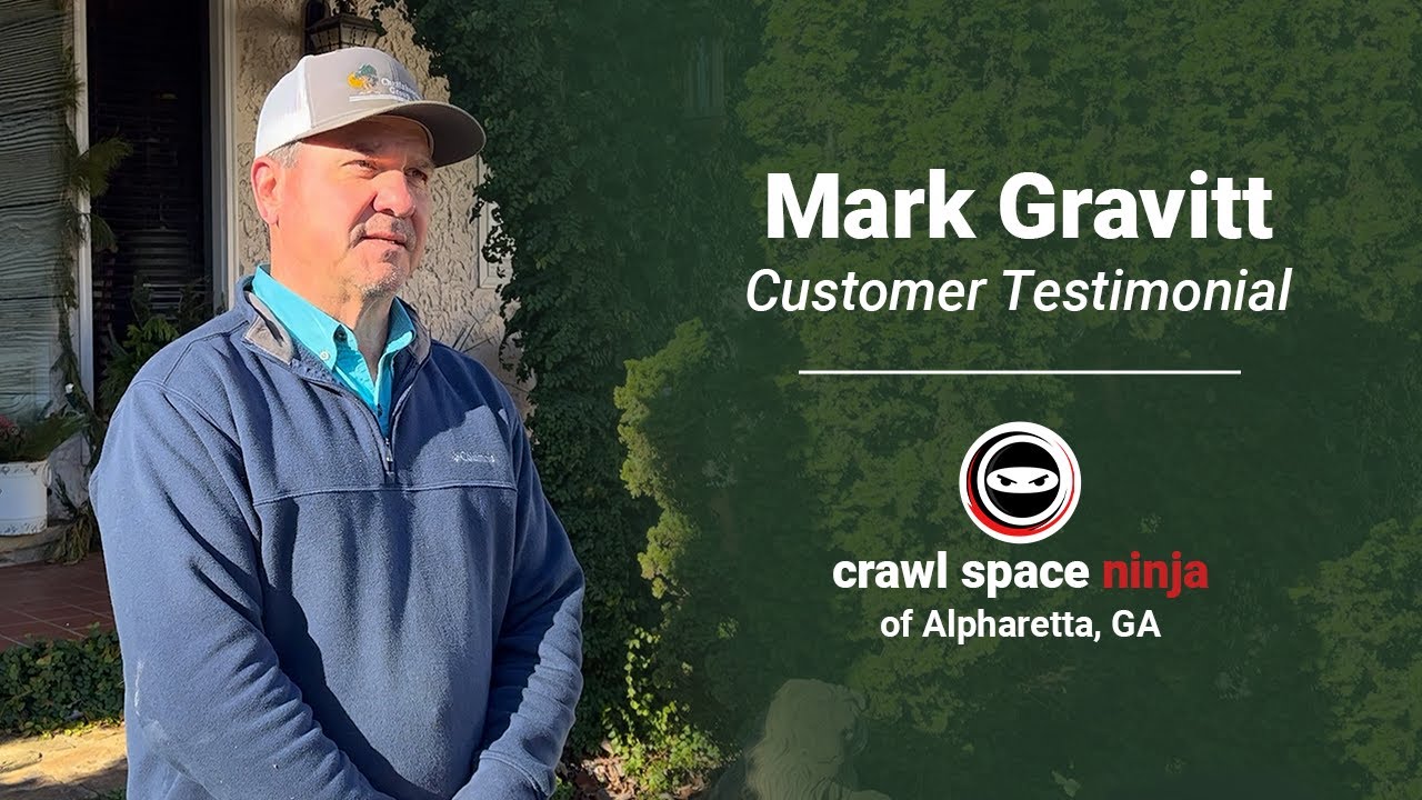Crawl Space Ninja of Alpharetta | Mark Gravitt Testimonial - YouTube